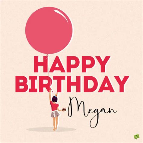 Happy Birthday Megan Images And Wishes To Share With Her
