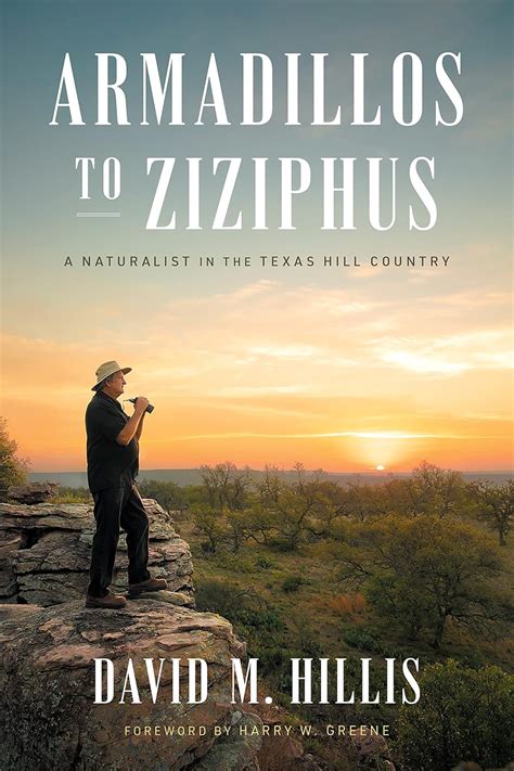 Armadillos To Ziziphus A Naturalist In The Texas Hill Country Ebook
