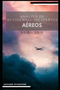 Libro Análisis De Accidentes Incidentes Aéreos 2018 2019 De Stanzione
