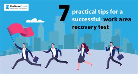 Seven Practical Tips For A Succesful Work Area Recovery Test