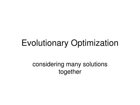 Ppt Evolutionary Optimization Powerpoint Presentation Free Download Id 3632406
