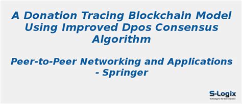 A Donation Tracing Blockchain Model Using Improved Dpos S Logix