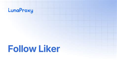 Follow Liker Doclunaproxy
