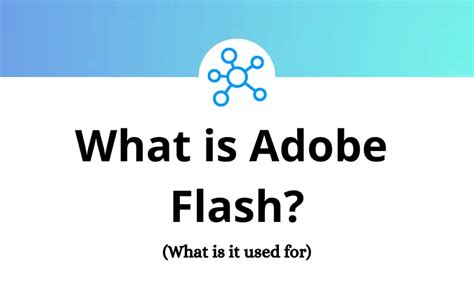 What Is Adobe Flash What Is It Used For