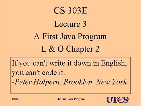 Cs 303 E Lecture 3 A First Java