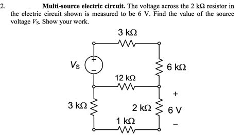 Solved 2 Multi Source Electric Circuit The Voltage Across Chegg Com