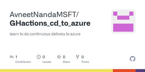 Github Avneetnandamsftghactionscdtoazure Learn To Do Continuous Delivery To Azure