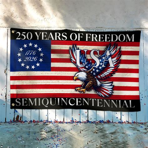 250 Years Of Freedom Flag Usa Bald Eagle Patriotic 250th Grommet Flag