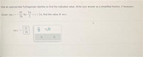 Solved Use An Appropriate Pythagorean Identity To Find The Chegg