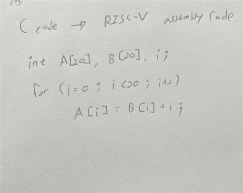 Solved Code RISCV Assembly Code Int ALOJ B I For I Chegg