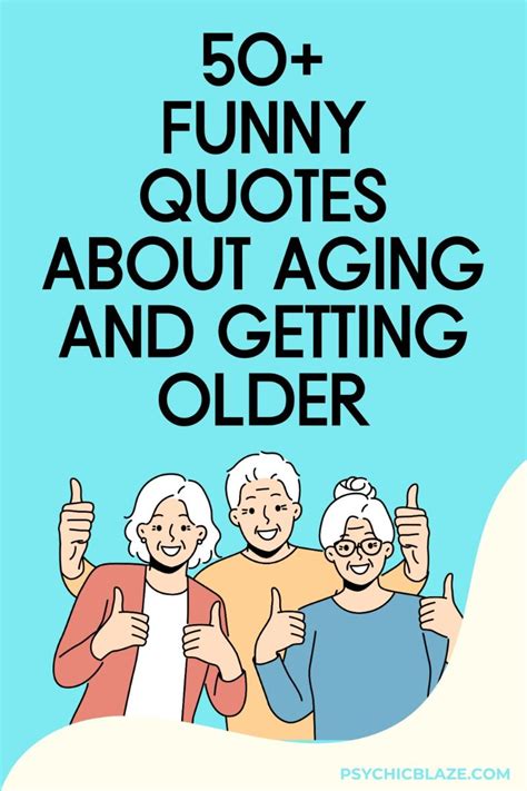 Best 11 50 Funny Quotes About Aging And Getting Older Artofit
