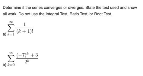 Solved Do Not Use The Integral Test Ratio Test Or Root Chegg