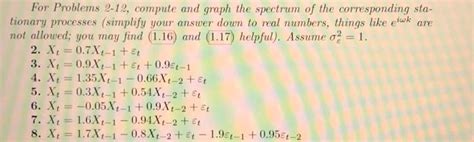 Solved For Problems Compute And Graph The Spectrum Of Chegg