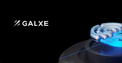 Breaking News Galxe Prepares To Unveil Permissionless Selfsovereign