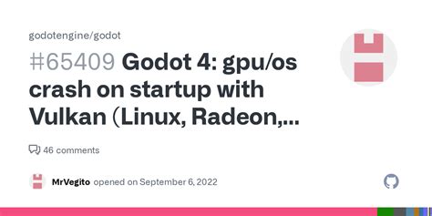Godot Gpu Os Crash On Startup With Vulkan Linux Radeon Regression In Alpha Issue