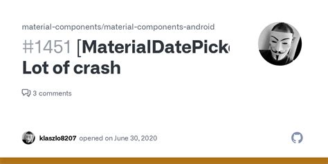 Materialdatepicker Lot Of Crash · Issue 1451 · Material Componentsmaterial Components