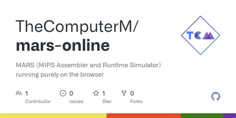 Github Thecomputerm Mars Online Mars Mips Assembler And Runtime Simulator Running Purely On