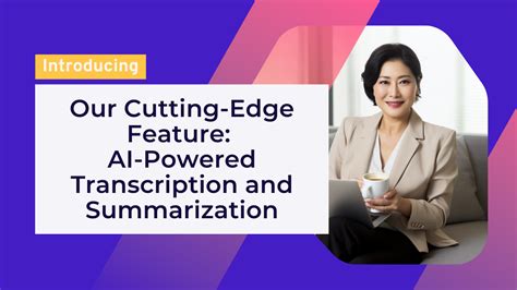 Owwlish Introduces Amazing Ai Powered Transcription And Summarization Feature