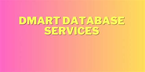 Dmart Database Services At ₹ 2000 In Hyderabad Id 2853988458462