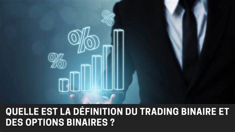 Trading Binaire Fonctionnement Et Pratique Sur Les Marchés Financiers