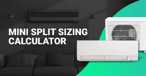 Mini Split And Hvac Sizing Calculator What Size Mini Split Should You Buy
