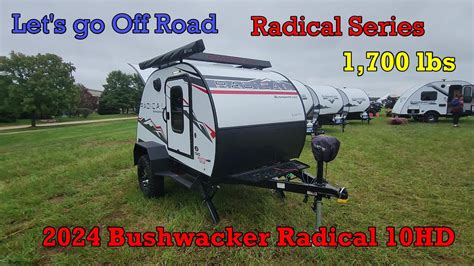 Lets Go Off Road 2024 Bushwacker Radical Series 10hd Teardrop Trailer Youtube