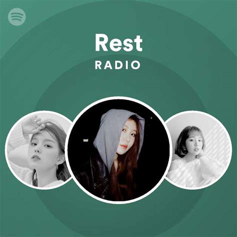 Rest Radio Playlist By Spotify Spotify