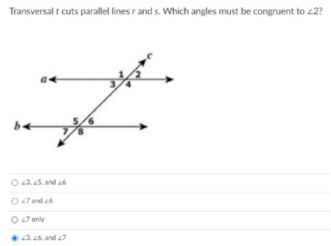 Solved Transversal T Cuts Parallel Lines R And S Which Angles Must Be Congruent To ∠ 2 ∠ 3 ∠