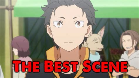This Is The Best Scene Of The Re Zero Anime Youtube