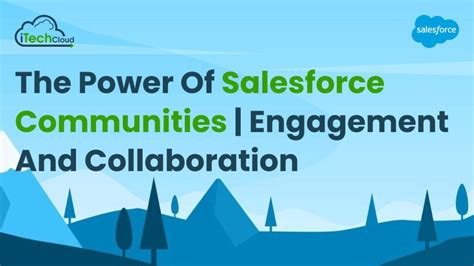 The Power Of Salesforce Communities Engagement And Collaboration