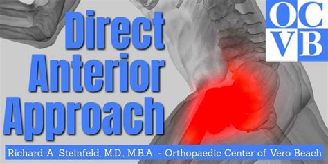 Total Hip Replacement Direct Anterior Approach The Orthopaedic Center Of Vero Beach