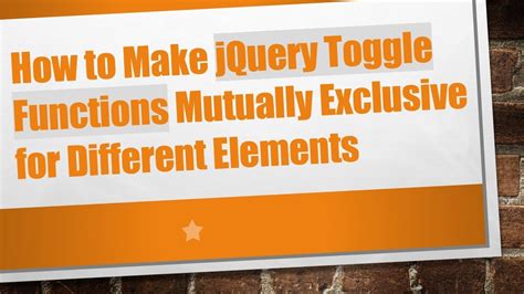 How To Make Jquery Toggle Functions Mutually Exclusive For Different Elements Youtube