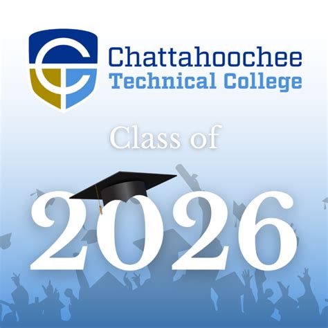 Celebrating Your Graduation Chattahoochee Technical College