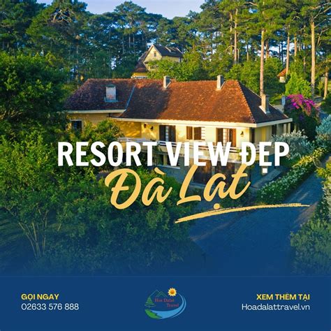 Top 15 Resort View đẹp ở Đà Lạt Do Hoa Dalat Travel Gợi ý