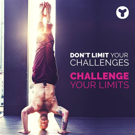 There Are No Limits To Waht You Can Achieve With Your Life Except The