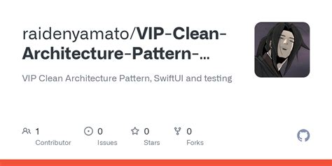 Github Raidenyamatovip Clean Architecture Pattern Swiftui And Testing Vip Clean Architecture