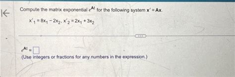 solved compute the matrix exponential eat for the following