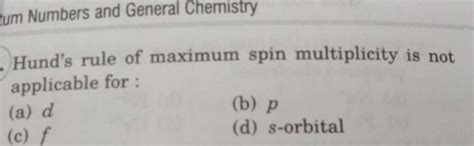 Hunds Rule Of Maximum Spin Multiplicity Is Not Applicable For Filo