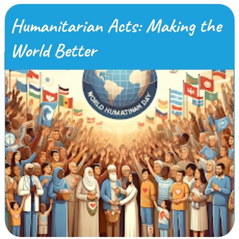 Humanitarian Acts Making The World Better Mashplus