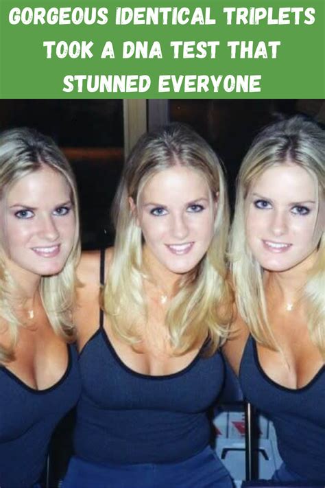 Gorgeous Identical Triplets Took A DNA Test That Stunned Everyone Dna Test Dna Triplets