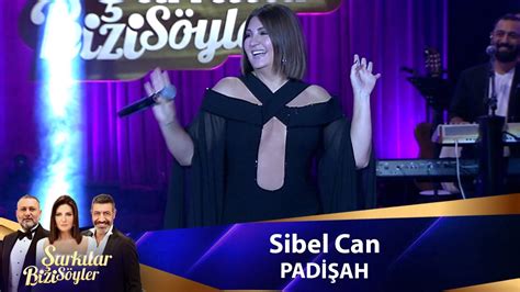 Sibel Can PadİŞah Youtube