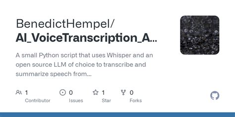 Github Benedicthempelaivoicetranscriptionautosummaryopensource A Small Python Script That