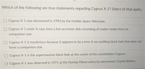 Solved Which Of The Following Are True Statements Regarding Cygnus X 1