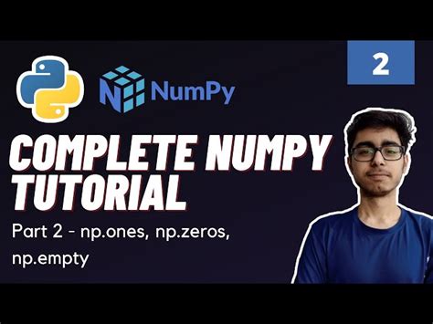 Understanding Numpy Functions A Deep Dive Into Npones Npzeros And Npempty Galaxyai
