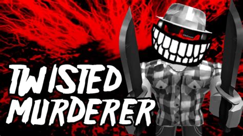 Twisted Murderer Roblox