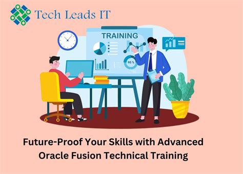 Future Proof Your Skills With Advanced Oracle Fusion Technical Training Tech Leads It