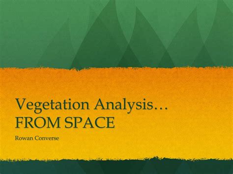 Ppt Vegetation Analysis… From Space Powerpoint Presentation Free Download Id 2419736