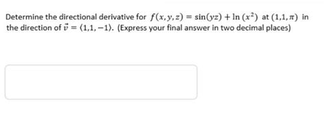 Solved Determine The Directional Derivative For