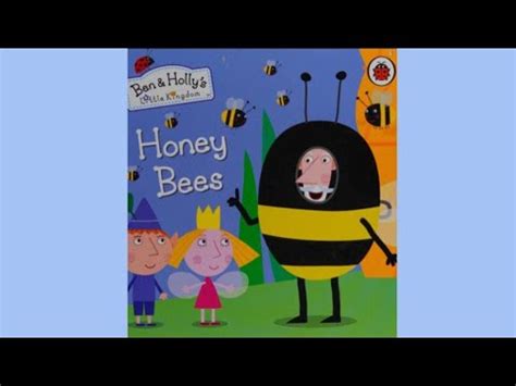 Ben And Hollys Little Kingdom Honey Bees Read Along Audio Youtube