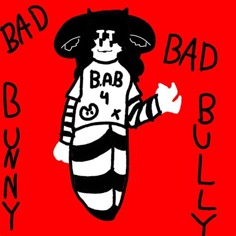 Bad Bad Bunny Bad Bad Bully Request By Cloudy Drawsdeviant On Deviantart